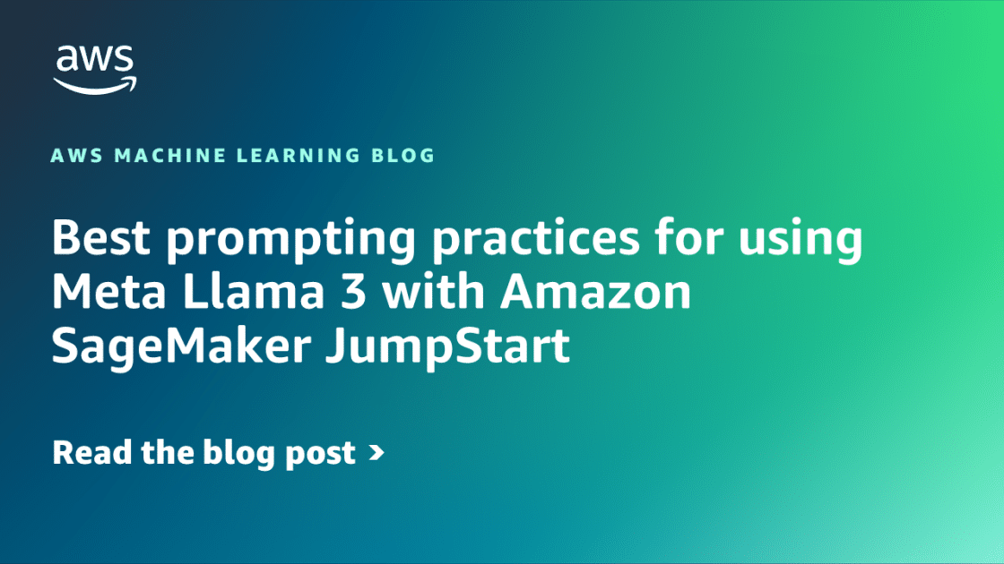 Las Mejores Prácticas para Usar Meta Llama 3 con Amazon SageMaker JumpStart - Noticias AI
