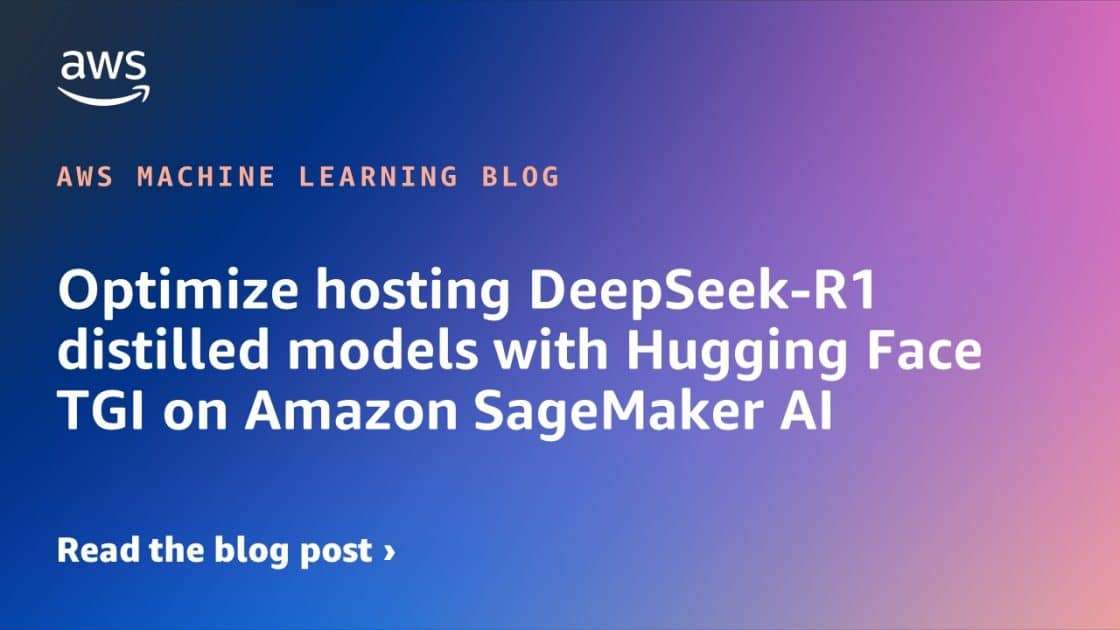 Optimización de Modelos DeepSeek-R1 Destilados con Hugging Face TGI en Amazon SageMaker AI ...