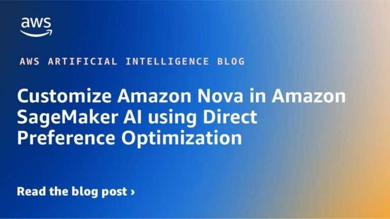 Optimización de Preferencias Directas para Personalizar Amazon Nova en Amazon SageMaker AI ...